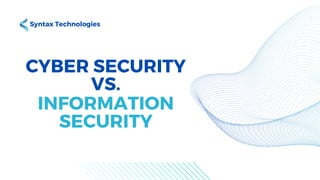 Cyber Security vs. Information Security | PDF