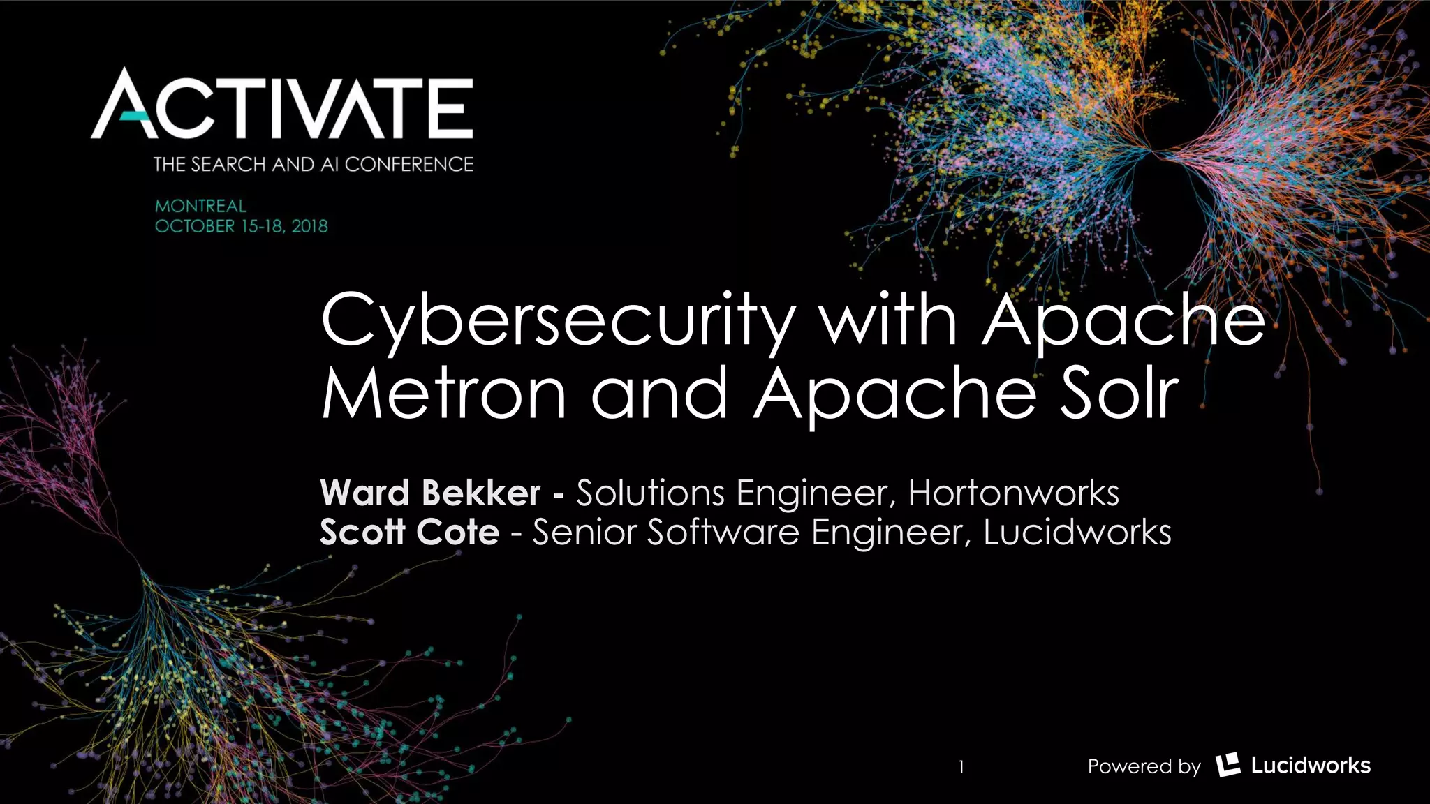 Cybersecurity With Apache Metron And Apache Solr Ward Bekker