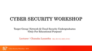 CYBER SECURITY WORKSHOP (Only For Educational Purpose) | PPT