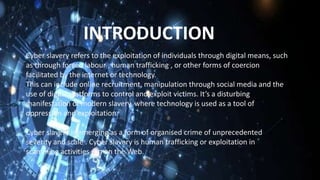 Cyber Slavery , digital empowerment.pptx