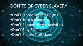 Cyber Slavery , digital empowerment.pptx