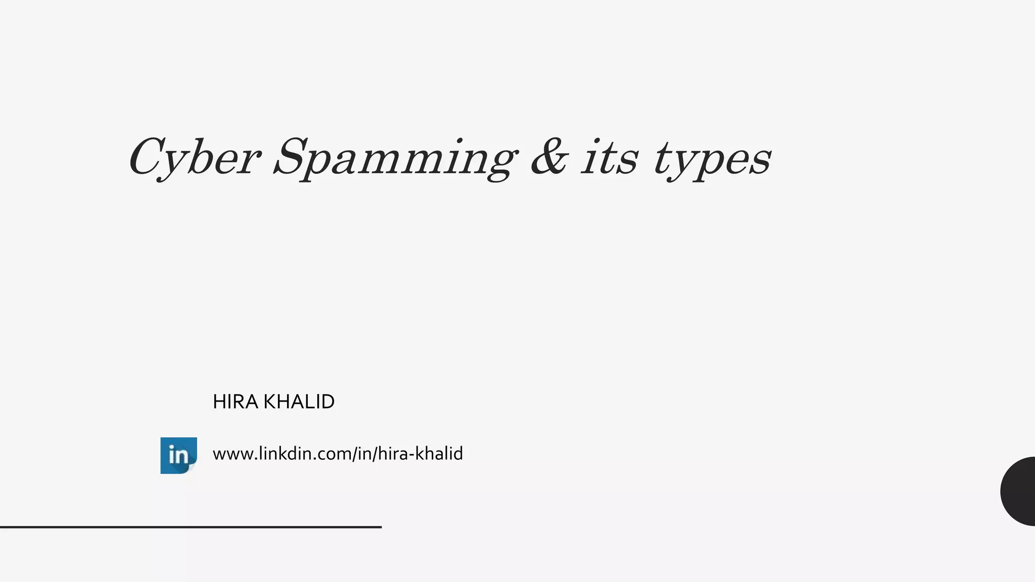 Cyber Spamming & its Types | PPTX