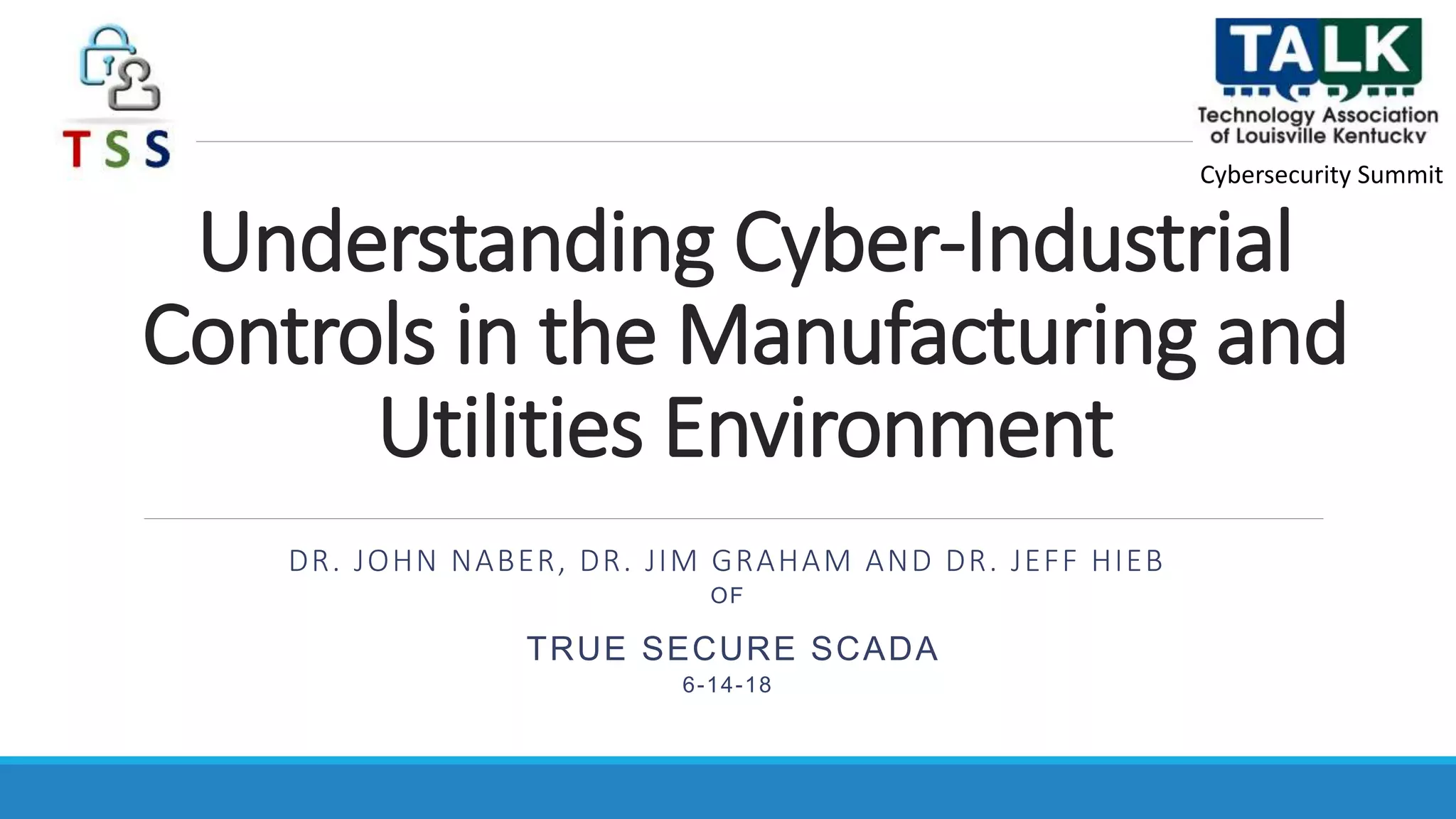 Understanding Cyber Industrial Controls in the Manufacturing and ...