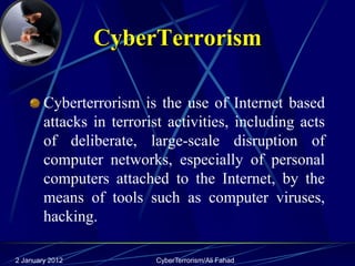 Cyber terrorism by_Ali_Fahad | PPTX