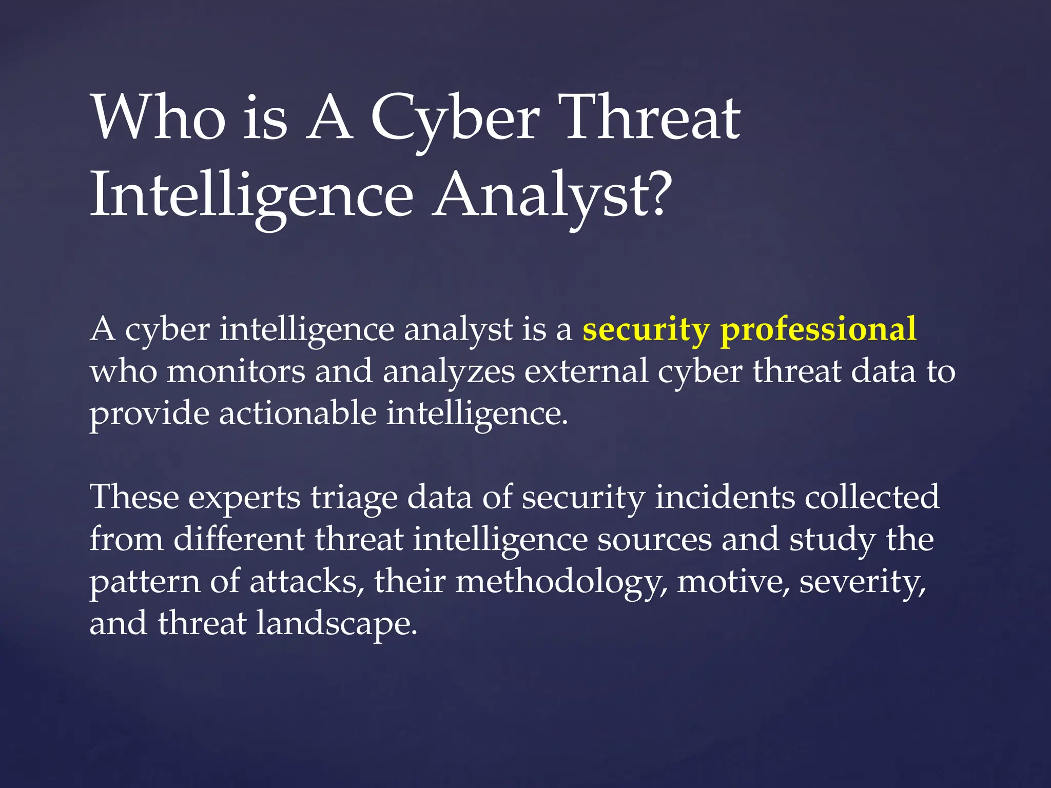 Cyber Threat Intelligence,Threat intelligence Analyst.pptx