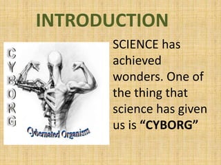Cyborg | PPTX | Robotics | Technology & Computing