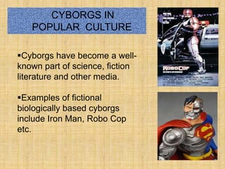 Cyborg | PPTX | Robotics | Technology & Computing