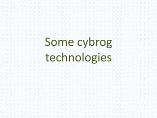Cyborg | PPTX | Robotics | Technology & Computing