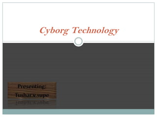 Cyborg technology | PPT