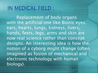 Cyborg technologys | PPTX | Robotics | Technology & Computing