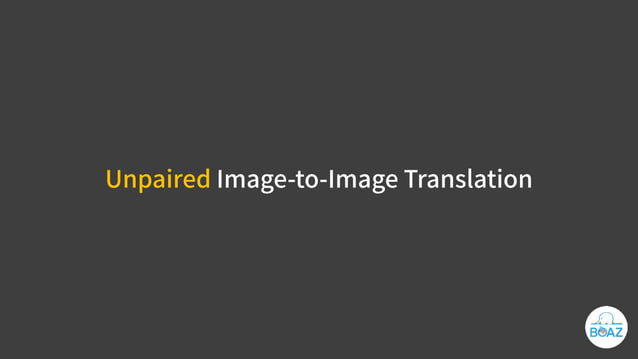 [분석] Unpaired image-to-image translation with CycleGAN | PPT