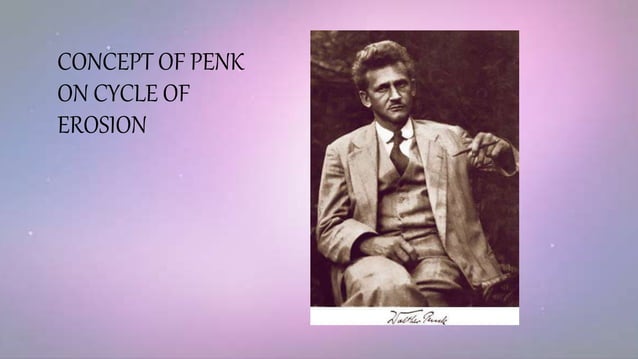 Cycle of erosion, davis and penk | PPTX