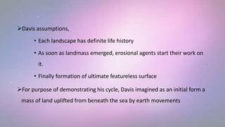 Cycle of erosion, davis and penk | PPTX