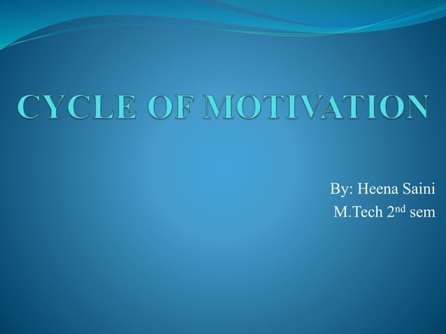 Cycle of motivation | PPTX