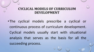 Cyclical-and-dynamic-models-of-curriculum-development.pptx