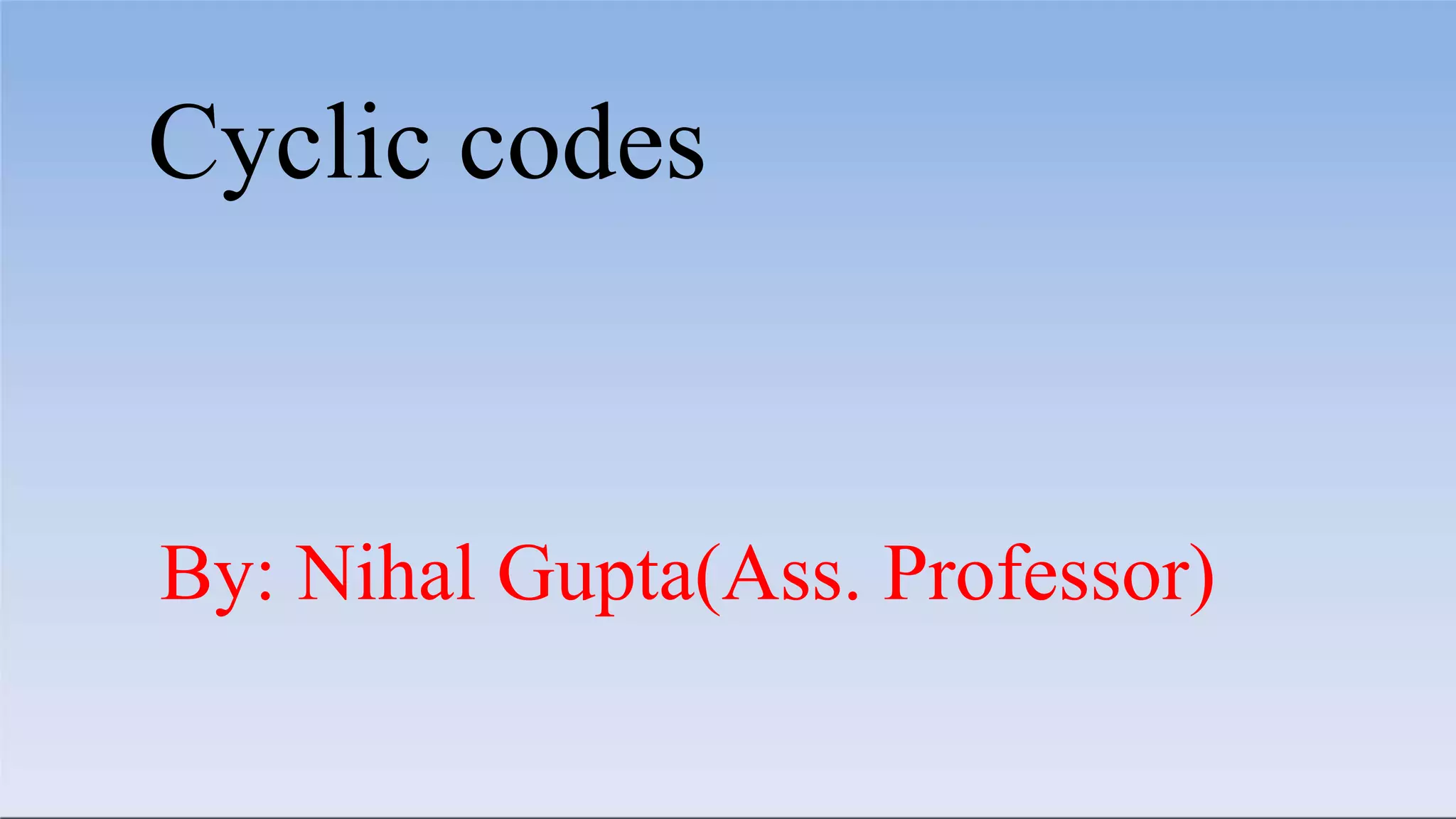 Cyclic code non systematic | PPTX