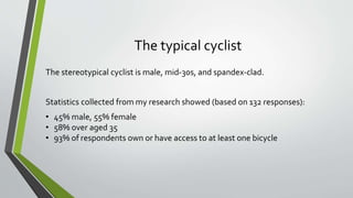 Cycling research presentation by Felicity Borgal | PPTX