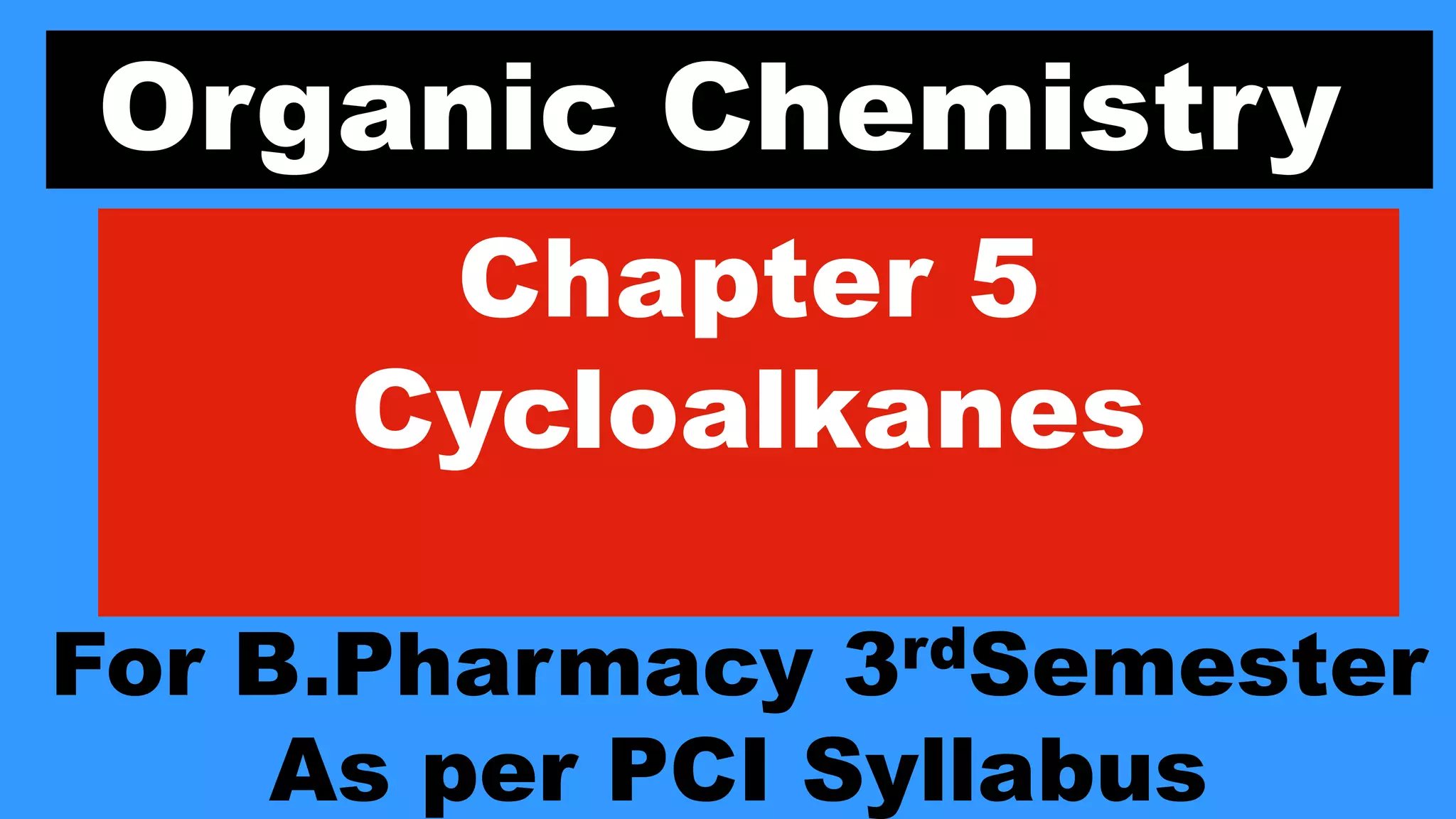 POC||B.Pharm||3 Semester||Cycloalkanes||Reactions of Cyclopropane & Cyclobutane||PCI Syllabus | PPTX