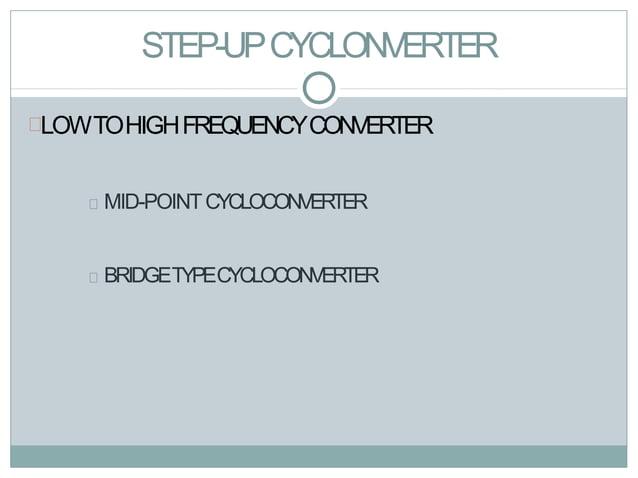 Principle of operation of Cycloconverter | PPTX