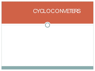 Principle of operation of Cycloconverter | PPT