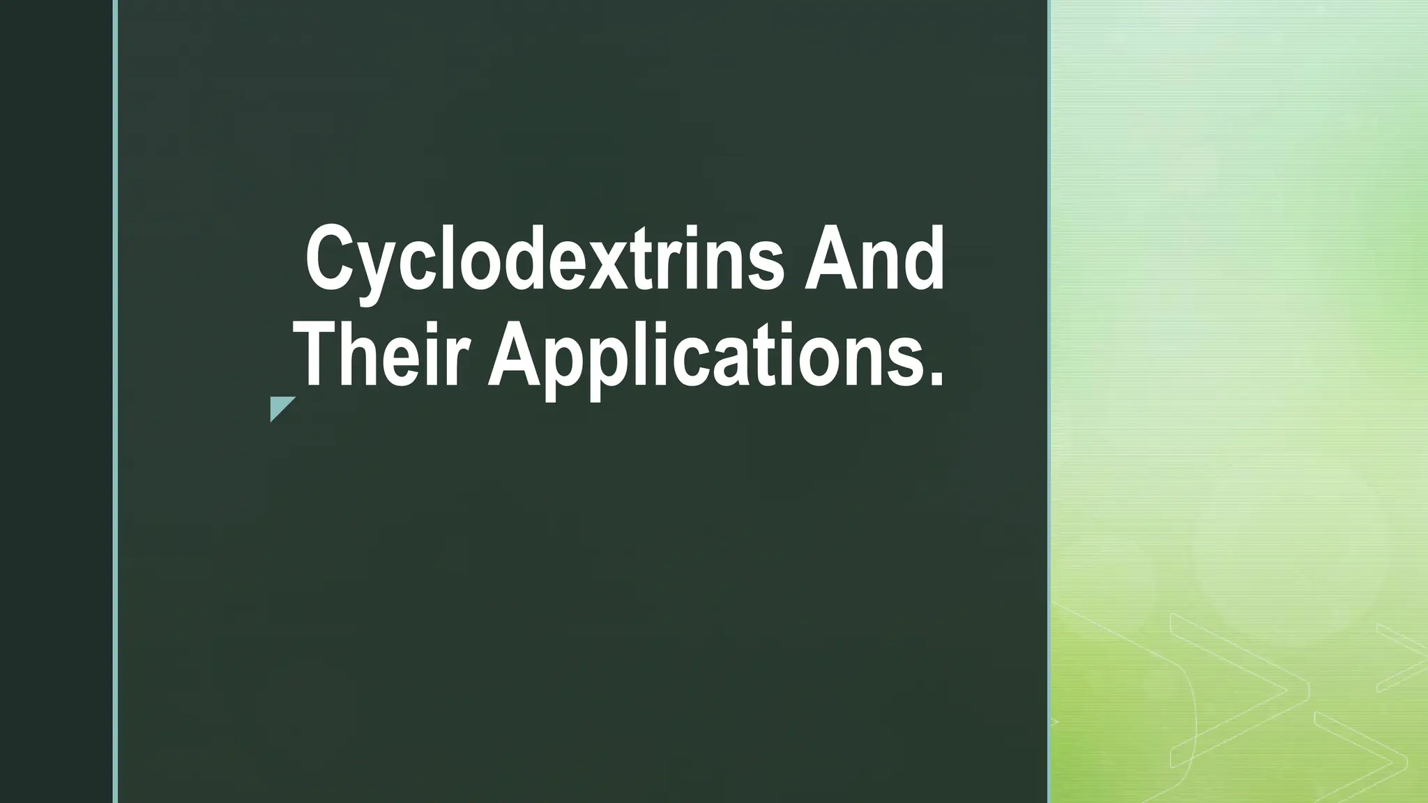 Cyclodextrin and its apllications PPD SEM8 | PPTX