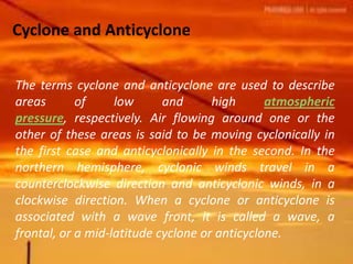 Cyclone and anticyclone | PPTX