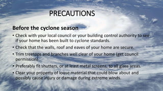 Precautions Of Cyclones
