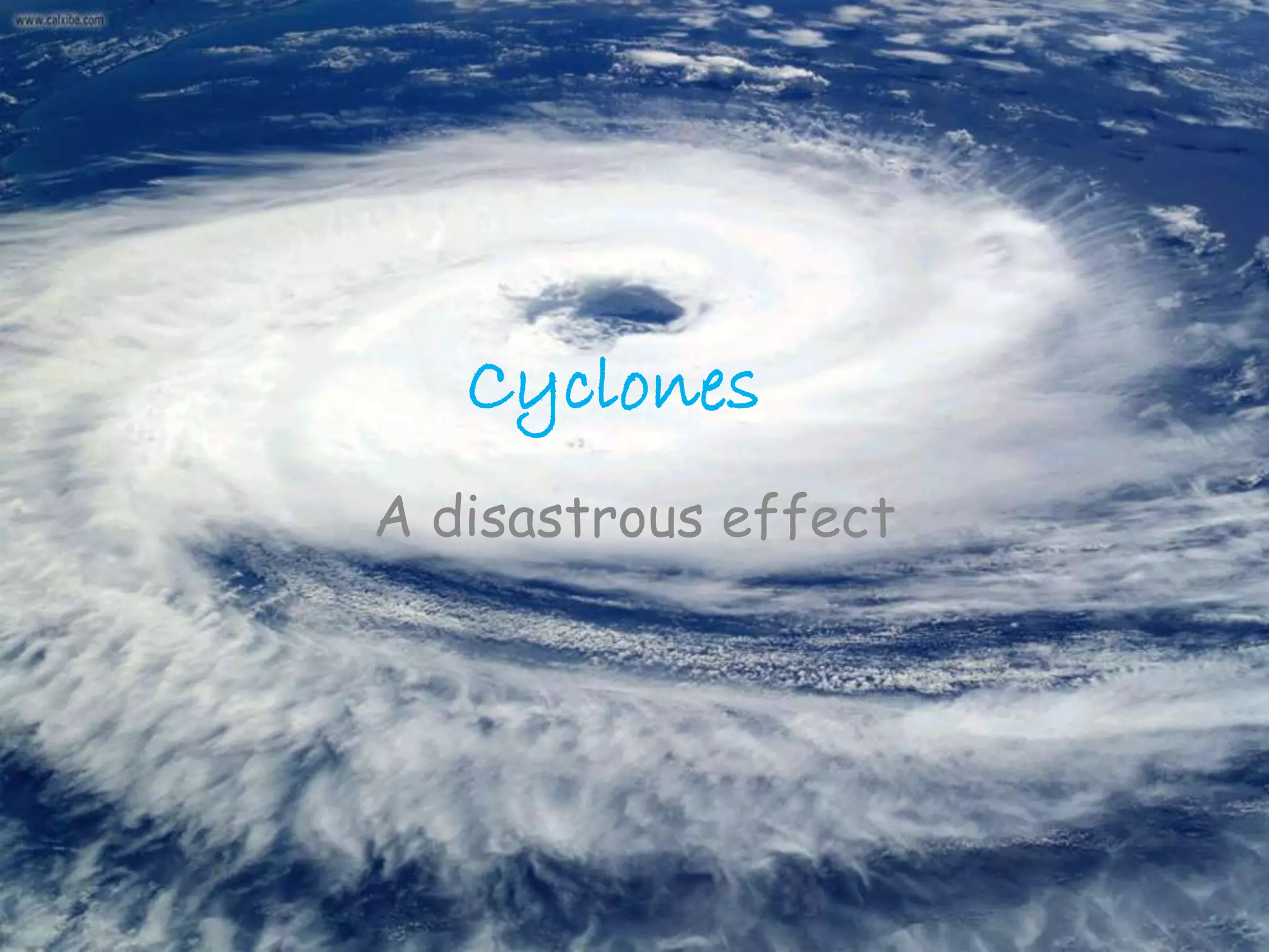 Cyclones the disaster management project | PPTX