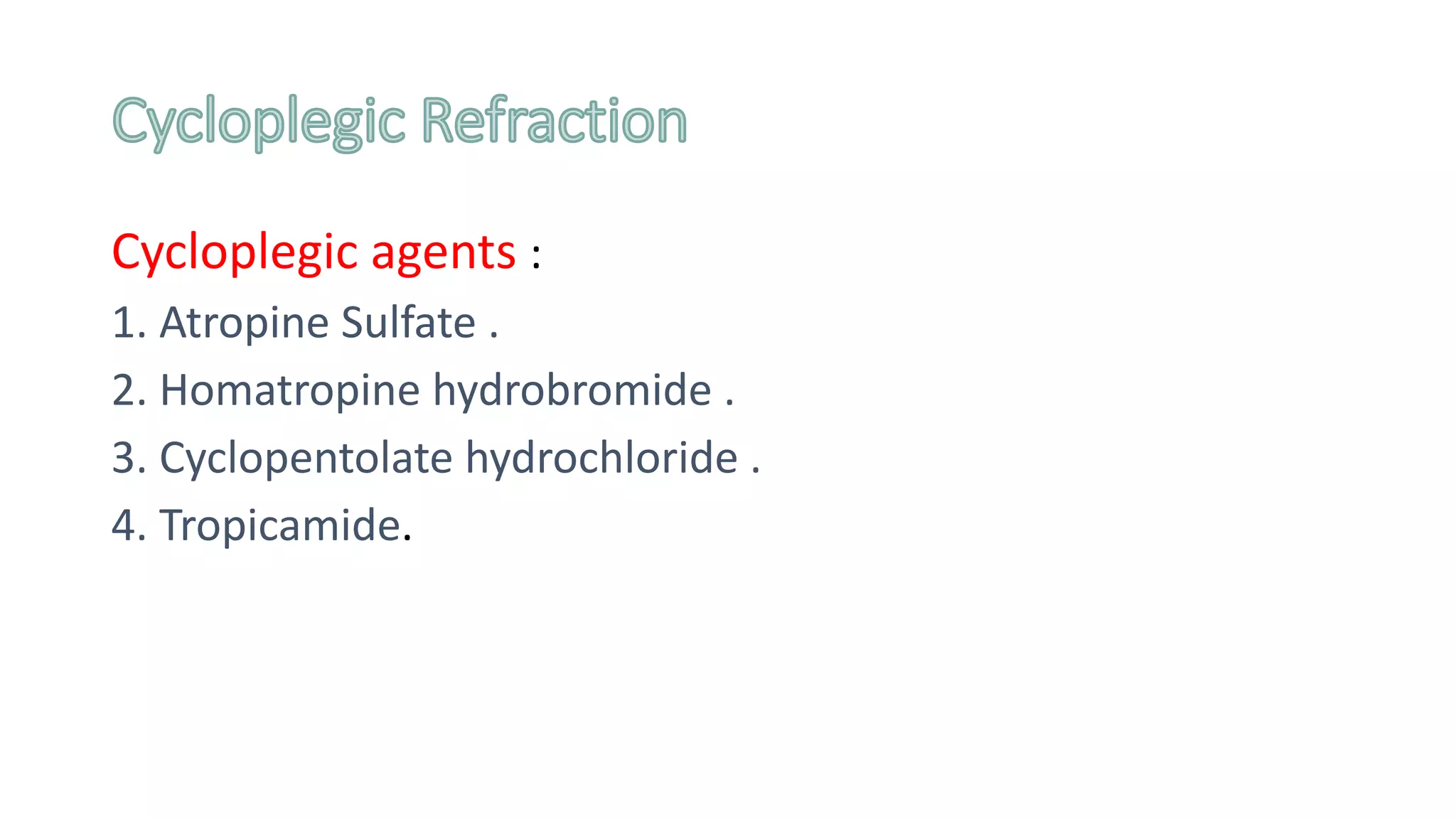 Cycloplegic refraction ppt | PPTX