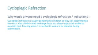 Cycloplegic refraction ppt | PPTX