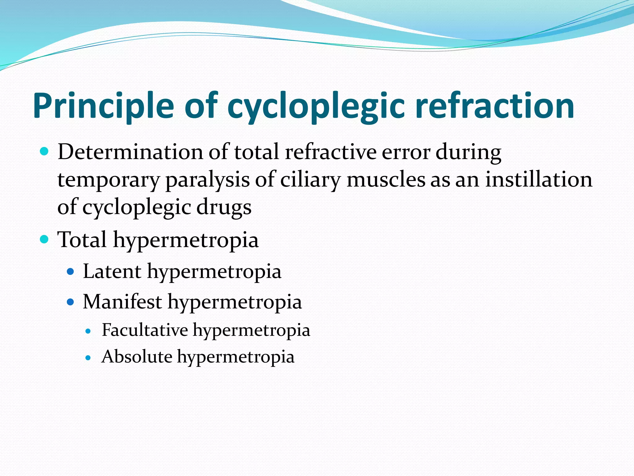 Cycloplegic refraction,spectacles and prescribing spectacles in ...