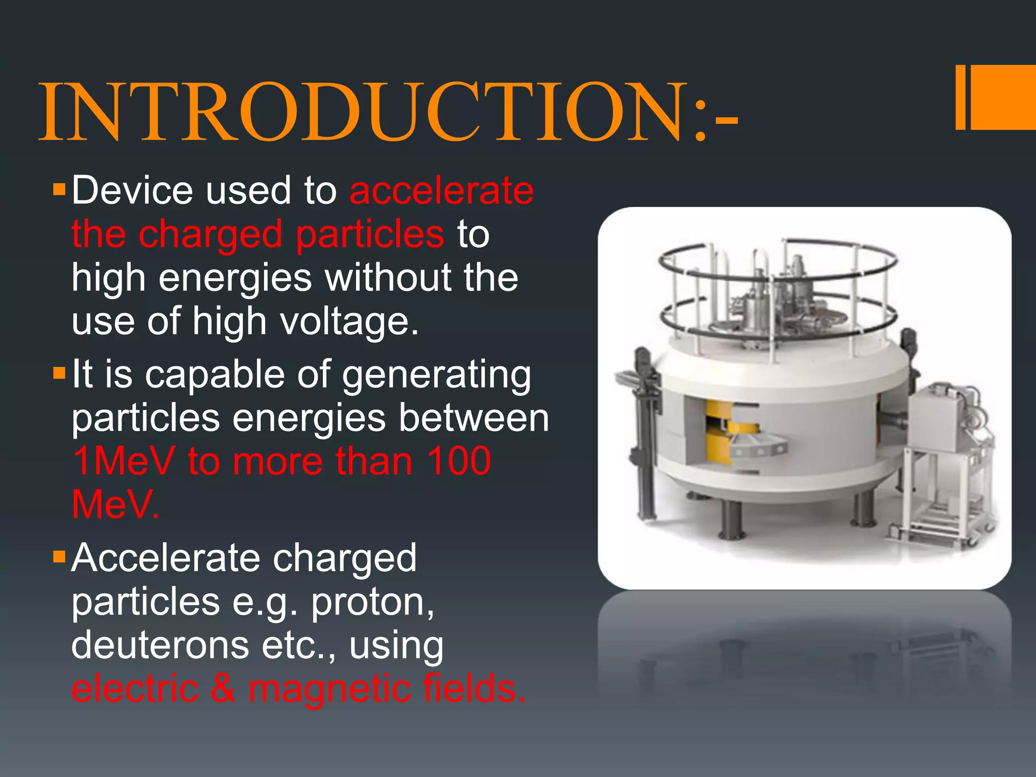 Cyclotron accelerator | PPTX