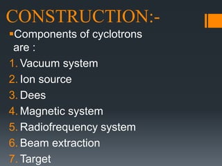 Cyclotron accelerator | PPTX