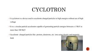Cyclotron presentation | PPTX