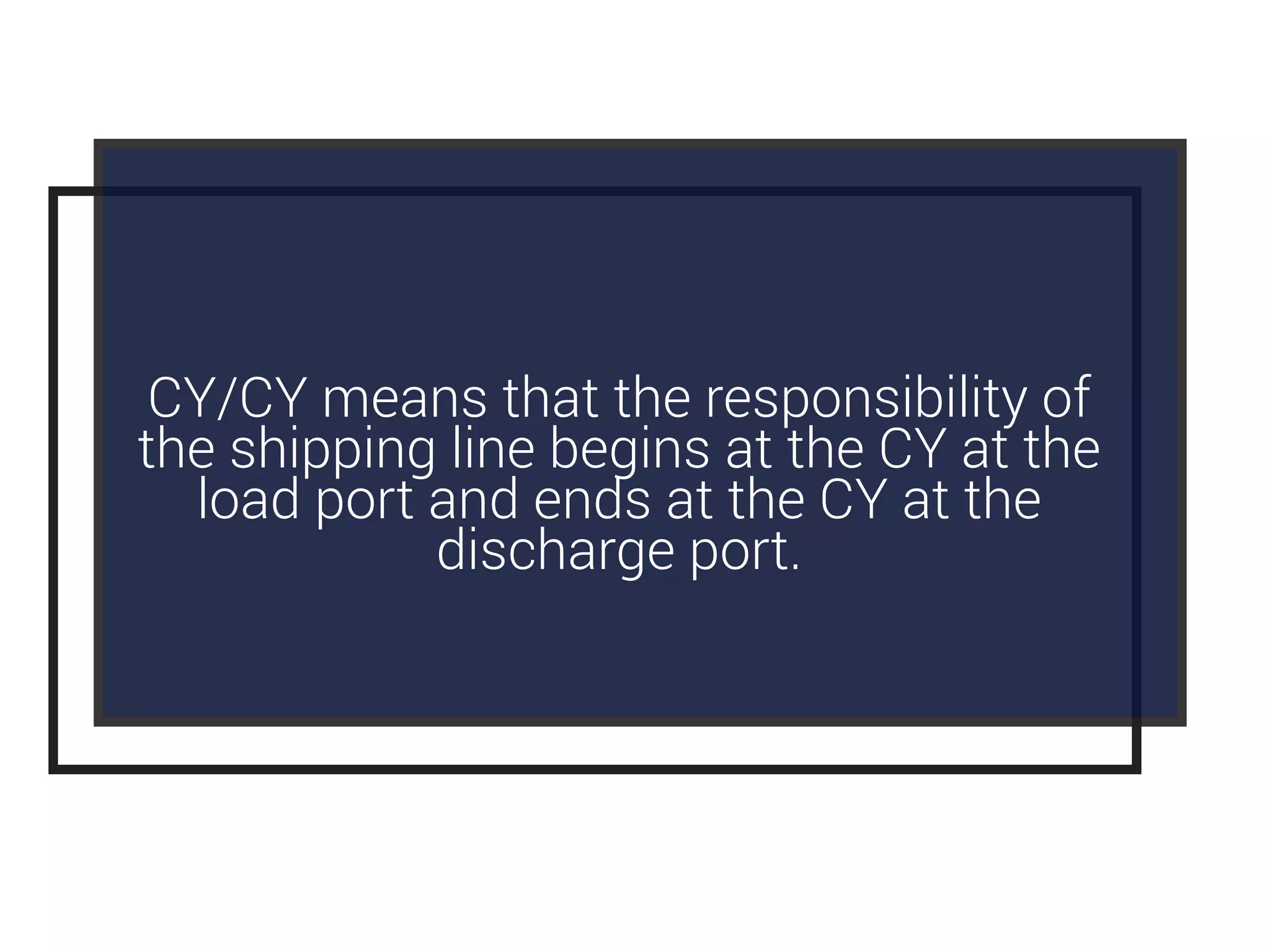CY/CY Term and its Relation to Ocean Freight Costing | PDF