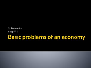 Basic Problem of an Economy | PPTX