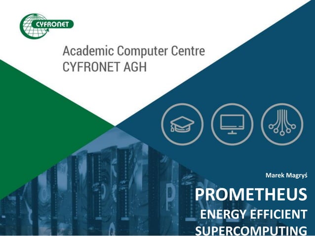 HPC DAY 2017 | Prometheus - energy efficient supercomputing | PPT