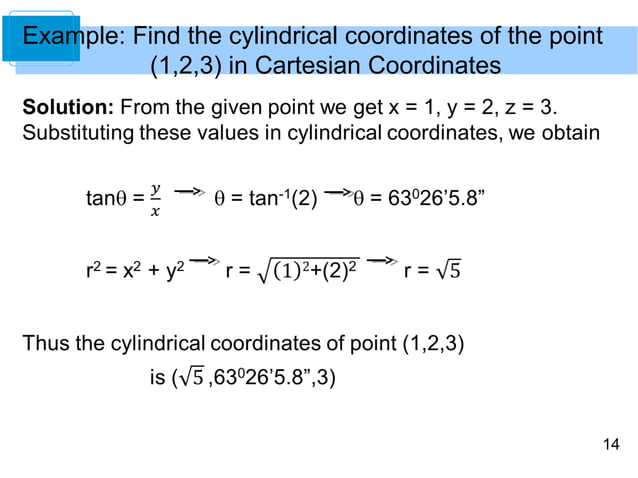 Cylindrical and Spherical Coordinates System