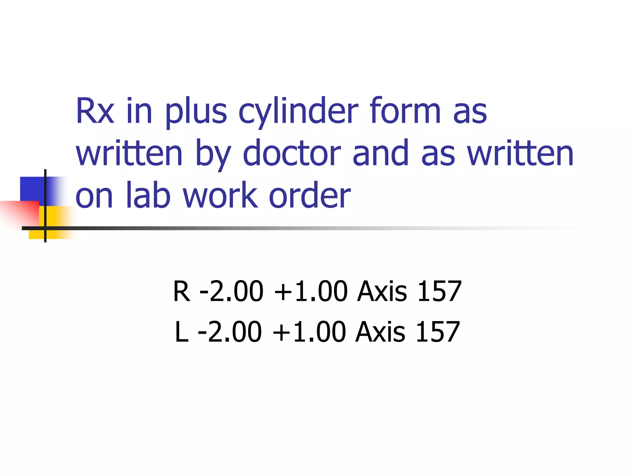 Cylinder form in lensometer | PPTX