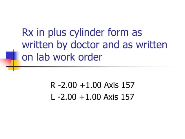 Cylinder form in lensometer | PPTX