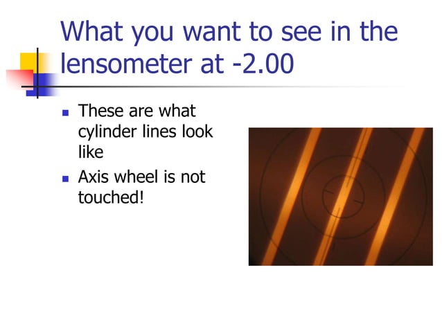 Cylinder form in lensometer | PPTX