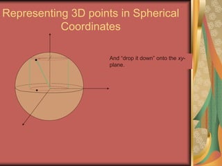 Cylindrical and spherical coordinates | PPT