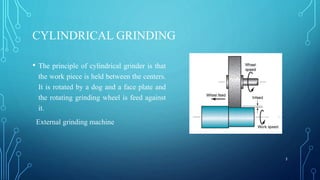Cylindrical grinding | PPTX