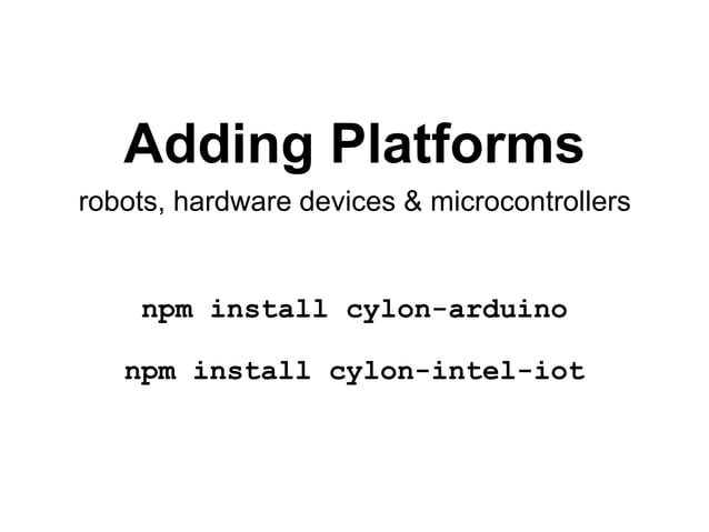 Controlling Robots with Javascript, Ruby and Go | PPT