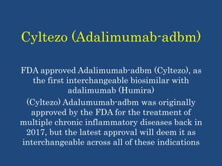 (Dr HA) FDA Approved CYLTEZO (Adalimumab-adbm) as First Interchangeable ...