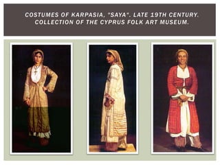 Cypriot traditional costumes | PPT