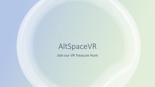 Cypsy25 VIrtual Reality Treasure Hunt | PPTX