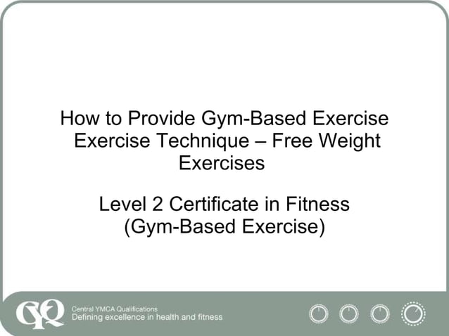 Cyq pp-l2-instructing-gym-based-exercise (2) | PPT