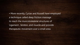 Cyriax - CYRIAX’S FRICTION MASSAGE by Dr. Mumux | PPTX