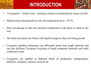 Cyrogenic grinding application in food by sunil meena | PPT